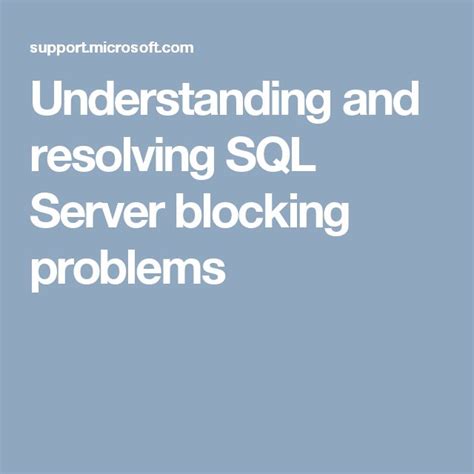 Understand And Resolve Blocking Problems SQL Server Sql Understanding Sql Server