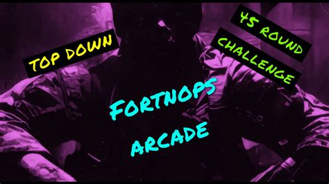Fortnops Arcade 45 Round Challenge 7874 2671 5801 من ابتكار Netz Fortnite