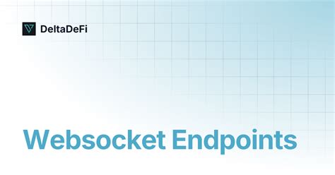 Websocket Endpoints Deltadefi