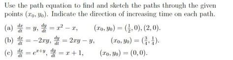 Solved Dy Use The Path Equation To Find And Sketch Chegg