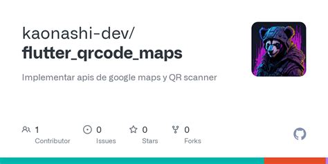 GitHub Kaonashi Dev Flutter Qrcode Maps Implementar Apis De Google Maps Y QR Scanner