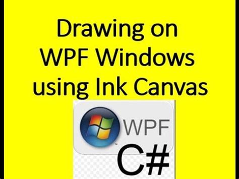 Drawing On WPF Windows Using InkCanvas YouTube