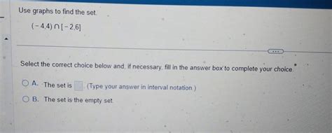 Solved Use Graphs To Find The Set Select The Chegg