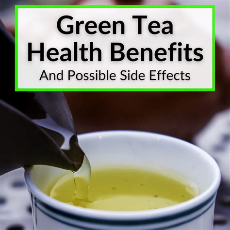 Green Tea Health Benefits And Side Effects You Should Know About