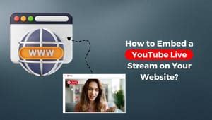 Easy Steps To Embed YouTube Live Stream On Your Website