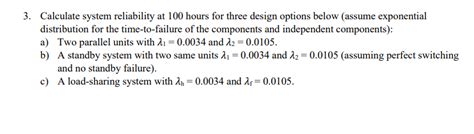 Solved Calculate System Reliability At Hours For Chegg Com