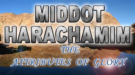 Middot HaRachamim The 13 Attributes Of HaShem S Mercy Mussar Chesed