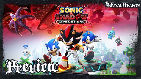 Предварительный обзор Sonic X Shadow Generations многообещающий пакет Zxsi