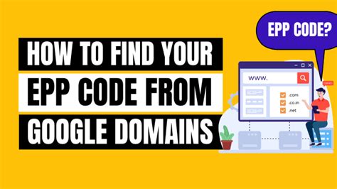 Steps To Get EPP Code From Google Domains Update