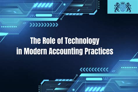 The Role Of Technology In Modern Accounting Practices