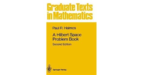 A Hilbert Space Problem Book By Paul R Halmos