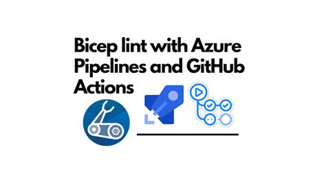 Bicep Lint With Azure Pipelines And GitHub Actions Johnnyreilly
