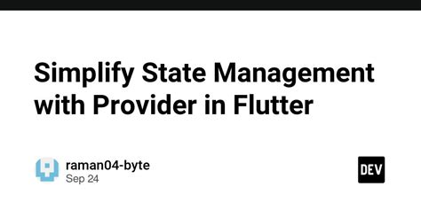 Bilal Awan On Linkedin Simplify State Management With Provider In Flutter