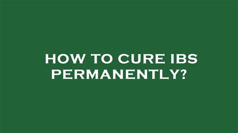 How To Cure Ibs Permanently Youtube