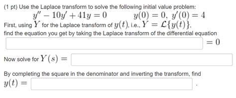 Solved Use The Laplace Transform To Solve The Following Chegg