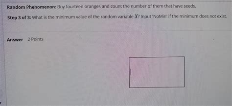 solved random phenomenon buy fourteen oranges and count the