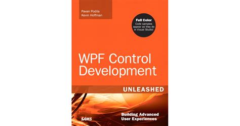 Wpf Control Development Unleashed Building Advanced User Experiences