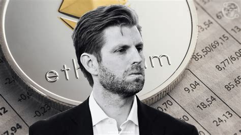 Ethereum Hits 29k After Eric Trump Suggests Buying Eth