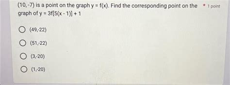 Solved 10−7 Is A Point On The Graph Yfx Find The