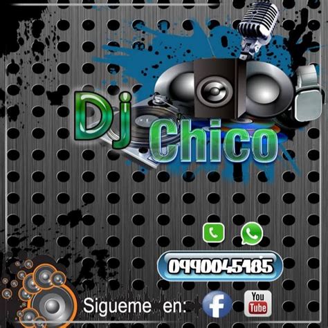 Dj Chico Mix Youtube