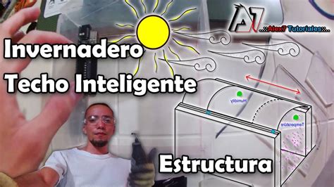 Estructura Y Planos De Invernadero Inteligente Con Arduino Youtube