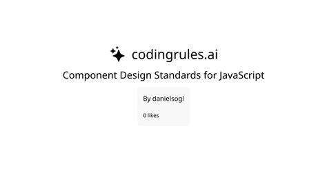 Component Design Standards For Javascript Coding Rules Codingrules Ai