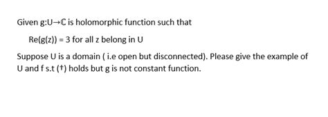 solved given g u→c is holomorphic function such that