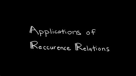Discrete Math 811 Applications Of Recurrence Relations Youtube