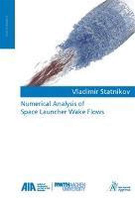 Numerical Analysis Of Space Launcher Wake Flows 9783863594978 Vladimir Statnikov