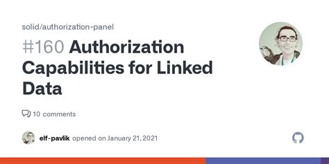 Authorization Capabilities For Linked Data · Issue 160 · Solidauthorization Panel · Github