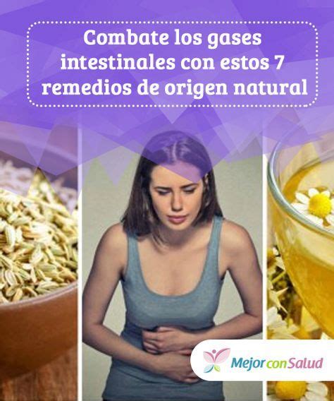 Combate Los Gases Intestinales Con Estos 7 Remedios De Origen Natural