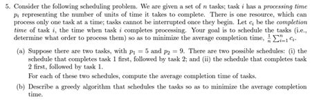 Solved Consider The Following Scheduling Problem We Are Chegg