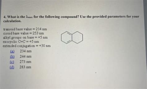 Solved 4 What Is The λmax For The Following Compound Use