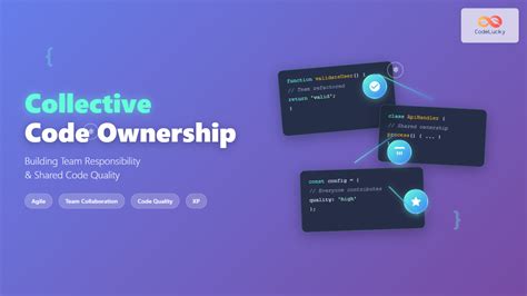 Collective Code Ownership Building Team Responsibility And Code