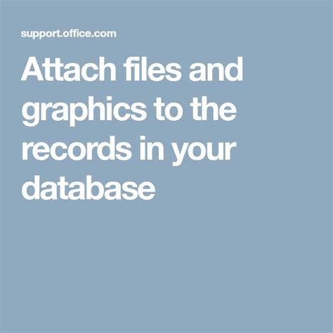 Attach Files And Graphics To The Records In Your Database Microsoft
