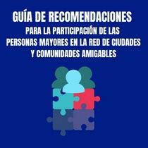 Cómo crear espacios y ciudades amigables para las personas mayores Infocop