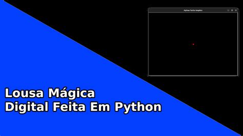 Como Fazer Uma Lousa Digital Em Python Wantronics