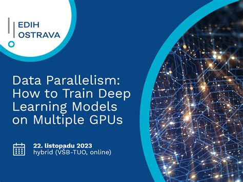 kurz data parallelism how to train deep learning models 22 11 2023 digitální inovační hub