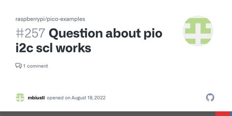 Question About Pio I2c Scl Works · Issue 257 · Raspberrypipico