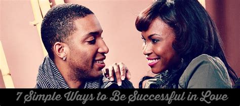7 Simple Ways To Be Successful In Love