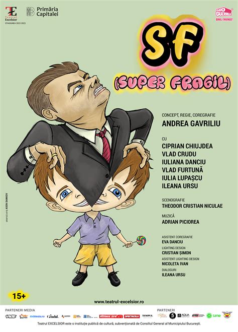 Sf Super Fragil Teatrul Excelsior