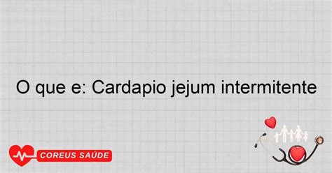 O Que é Cardápio Jejum Intermitente Guia Completo