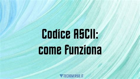 Codice Ascii Come Funziona