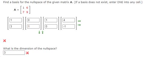Solved Find A Basis For The Nullspace Of The Given Matrix Chegg Com