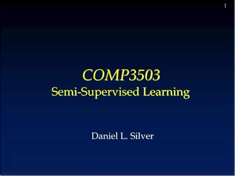 PPT COMP3503 Semi Supervised Learning PowerPoint Presentation Free Download ID 9300228