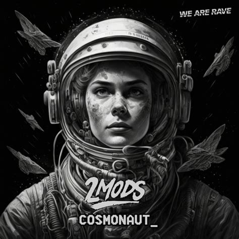 Stream Cosmonaut By 2mods Listen Online For Free On Soundcloud
