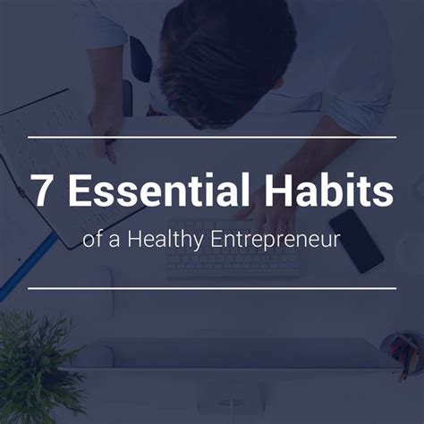 7 Essential Habits Of A Healthy Entrepreneur