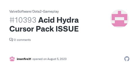 Acid Hydra Cursor Pack Issue · Issue 10393 · Valvesoftwaredota2