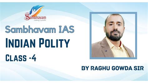 Polity Class 4 By Prof Raghu Gowda Sambhavam 2023 Youtube