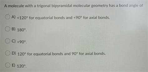 Solved A Molecule With A Trigonal Bipyramidal Molecular Chegg